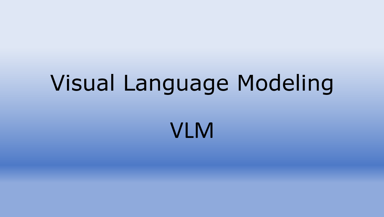 VLM： Visual Language Modeling - CablingTek